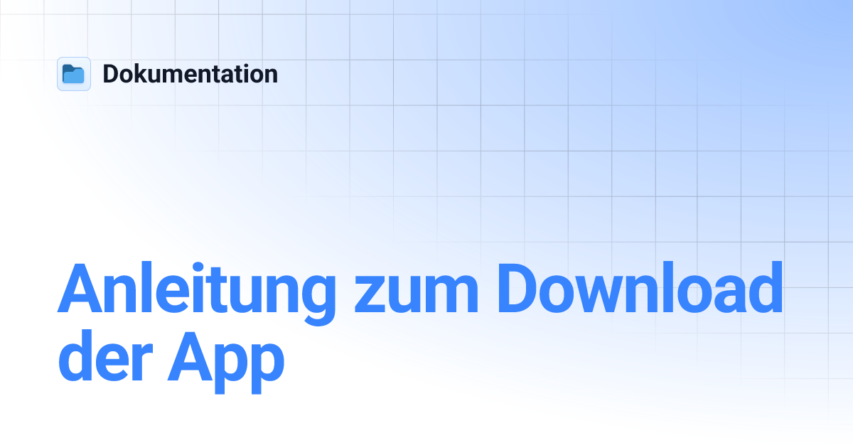 Anleitung zum Download der App | Dokumentation